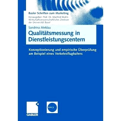 预订 Qualitätsmessung in Dienstleistungscentern: Konzeptionierung und empirische Überprüfung am Beispiel eines Verkeh