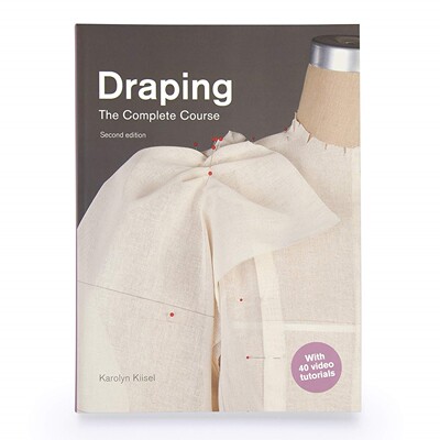 英文原版 立体剪裁全书 第二版 Karolyn Kiisel Draping: The Complete Course: Second Edition
