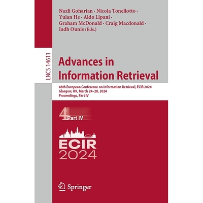 预订 Advances in Information Retrieval 46th European Conference on Information Retrieval, ECIR 2024, Glasgow, UK, March