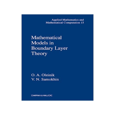 【预订】Mathematical Models in Boundary Layer Theory