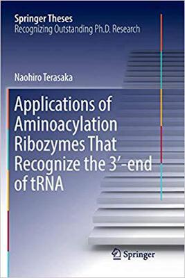 【预售】Applications of Aminoacylation Ribozymes That Recognize the 3’-end of tRNA