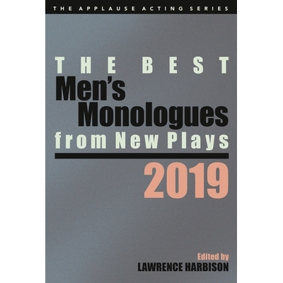预订 The Best Men’s Monologues from New Plays, 2019 2019年新剧*男独白: 9781493053292