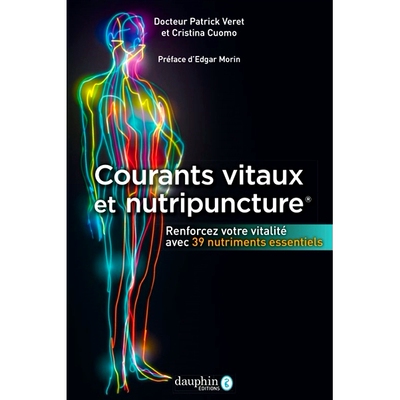 预订 Courants vitaux et nutripuncture : renforcez votre vitalité avec 39 nutriments essentiels 生命流和营养穿刺：通过 3