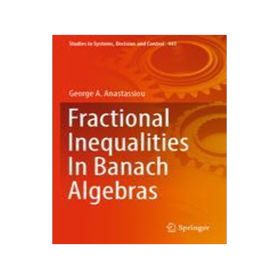 [预订]Fractional Inequalities In Banach Algebras 9783031051500