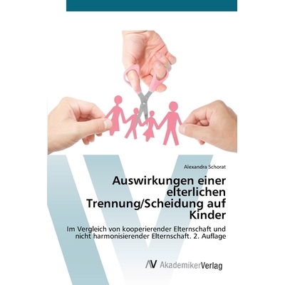 预订 Auswirkungen einer elterlichen Trennung/Scheidung auf Kinder: 9786209434815
