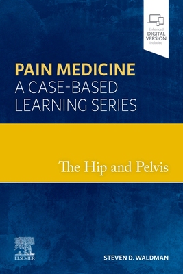 【预订】The Hip and Pelvis: Pain Medicine: A Case-Based Learning Series 9780323762977
