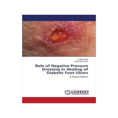 [预订]Role of Negative Pressure Dressing in Healing of Diabetic Foot Ulcers 9783659374265
