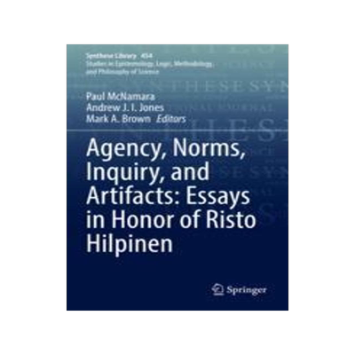 [预订]Agency, Norms, Inquiry, and Artifacts: Essays in Honor of Risto Hilpinen 9783030907518