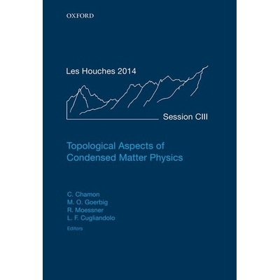 预订 Topological Aspects of Condensed Matter Physics Lecture Notes of the Les Houches Summer School: Volume 103, August