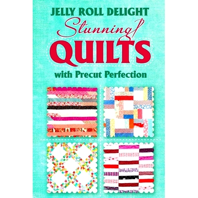 预订 Jelly Roll Delight: Stunning Quilts with Precut Perfection: Quilt Patterns: 9798880340064