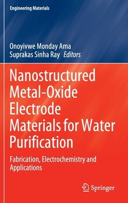 【预订】Nanostructured Metal-Oxide Electrode Materials for Water Purification