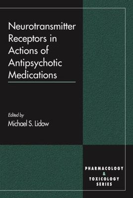 【预订】Neurotransmitter Receptors in Actions of Antipsychotic Medications