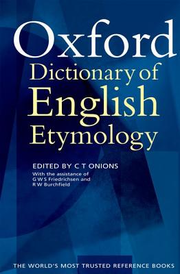 现货 The Oxford Dictionary of English Etymology 9780198611127