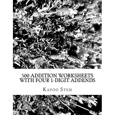 预订 500 Addition Worksheets with Four 1-Digit Addends: Math Practice Workbook: 9781511462716