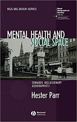 【预售】Mental Health and Social Space - Towards Inclusionary Geographies?