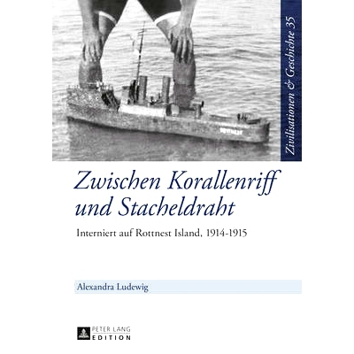 预订 Zwischen Korallenriff und Stacheldraht: Interniert auf Rottnest Island, 1914–1915: 9783631670217