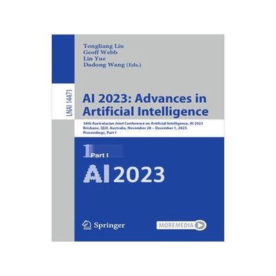 [预订]AI 2023: Advances in Artificial Intelligence: 36th Australasian Joint Conference on Artificial Intel 9789819983872