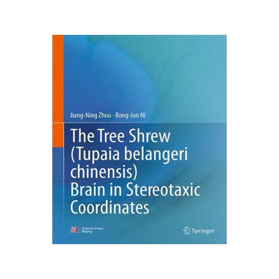 预订 The Tree Shrew (Tupaia belangeri chinensis) Brain in Stereotaxic Coordinates