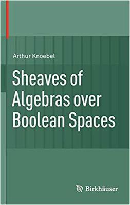 【预订】Sheaves of Algebras over Boolean Spaces 9780817642181