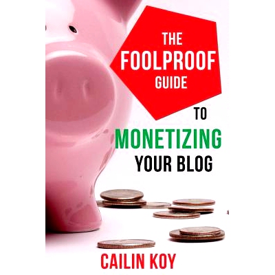 预订 The Foolproof Guide to Monetizing Your Blog: 9781497415546