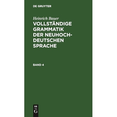 预订 VOLLST. GRAMMATIK D. NEUHOCHDT. SPR. BD. 4 BNHDT: 9783112302019