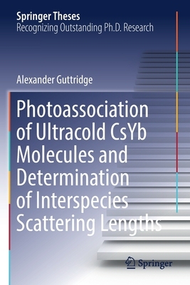 【预订】Photoassociation of Ultracold CsYb Molecules and Determination of Interspecies Scattering Lengths