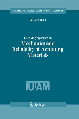 【预订】IUTAM Symposium on Mechanics and Reliability of Actuating Materials
