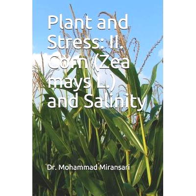 预订 Plant and Stress: II. Corn (Zea mays L.) and Salinity: 9781083023162