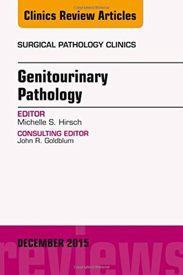【预订】Genitourinary Pathology, An Issue of Surgical Pathology Clinics