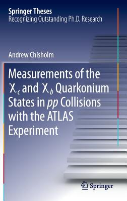 【预订】Measurements of the X c and X b Quarkonium States in pp Collisions with the ATLAS Experiment