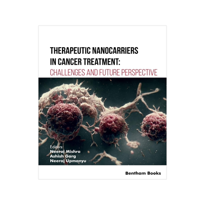 [预订]Therapeutic Nanocarriers in Cancer Treatment: Challenges and Future Perspective 9789815080513