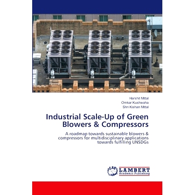 预订 Industrial Scale-Up of Green Blowers & Compressors: 9786207639823