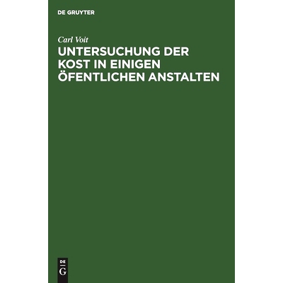 预订 Untersuchung der Kost in einigen öfentlichen Anstalten: Für Aerzte und Verwaltungsbeamte: 9783486724486
