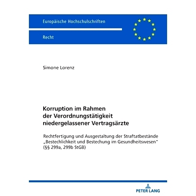 预订 Korruption im Rahmen der Verordnungstätigkeit niedergelassener Vertragsärzte: Rechtfertigung und Ausgestaltung de