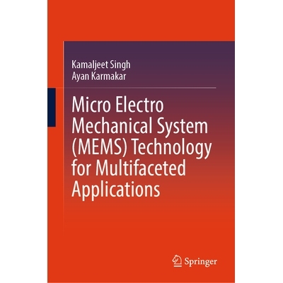 预订 Micro Electro Mechanical System (MEMS) Technology for Multifaceted Applications 微机电系统技术的多方面应用: 9789819
