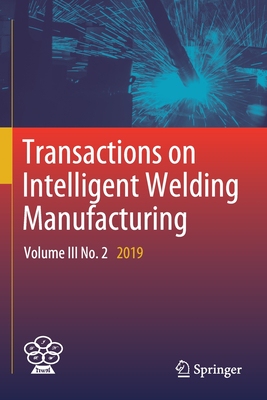 【预订】Transactions on Intelligent Welding Manufacturing: Volume III *2019 9789811569241