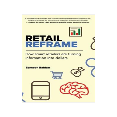 [预订]Retail Reframe: How smart retailers are turning information into dollars 9780987640819