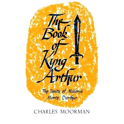 预订 The Book of Kyng Arthur: The Unity of Malory’s Morte Darthur 托马斯·马洛礼《亚瑟王之死》合集: 9780813153605