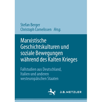 预订 Marxistische Geschichtskulturen Und Soziale Bewegungen Während Des Kalten Krieges: Fallstudien Aus Deutschland, It