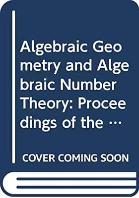 【预订】ALGEBRAIC GEOMETRY AND ALGEBRAIC NUMBER THEORY -PROCS OF THE SPCIAL PRG AT THE NANKAI INSTITUTE OF MATHS