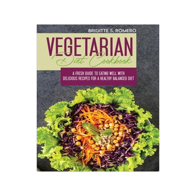 [预订]Vegetarian Diet Cookbook: A Fresh Guide to Eating Well with Delicious Recipes for a Healthy Balanced 9781801821506