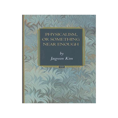 现货 Physicalism, or Something Near Enough