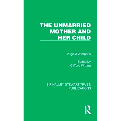 预订 The Unmarried Mother and Her Child 未婚母亲与她的孩子（重印版）: 9781032806600