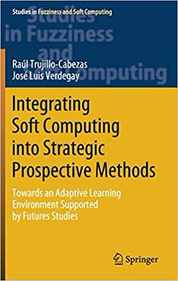 【预售】Integrating Soft Computing into Strategic Prospective Methods
