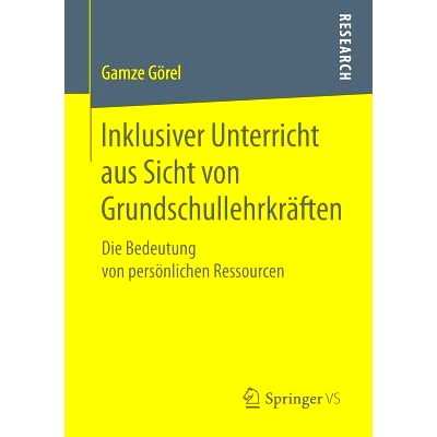 预订 Inklusiver Unterricht Aus Sicht Von Grundschullehrkräften: Die Bedeutung Von Persönlichen Ressourcen: 97836582617