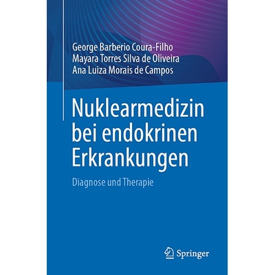 预订 Nuklearmedizin Bei Endokrinen Erkrankungen: Diagnose Und Therapie 9783031479878