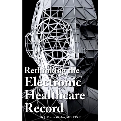 预订 Rethinking the Electronic Healthcare Record: Why the Electronic Healthcare Record (Ehr) Failed So Hard, and How It