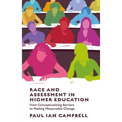 预订 Race and Assessment in Higher Education: From Conceptualising Barriers to Making Measurable Change 高等教育中的种族