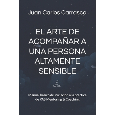 预订 El arte de acompañar a una persona altamente sensible: Manual básico de iniciación a la práctica de PAS Mentori