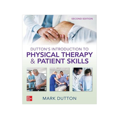 [预订]Dutton’s Introduction to Physical Therapy and Patient Skills, Second Edition 9781260457957